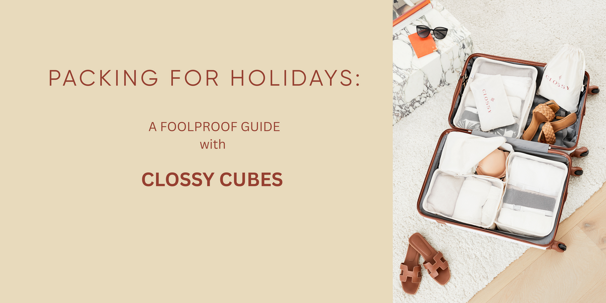 Your Foolproof Holiday Packing Guide – Clossy